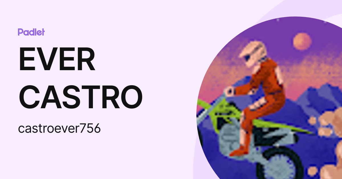 EVER CASTRO (castroever756) profile | Padlet