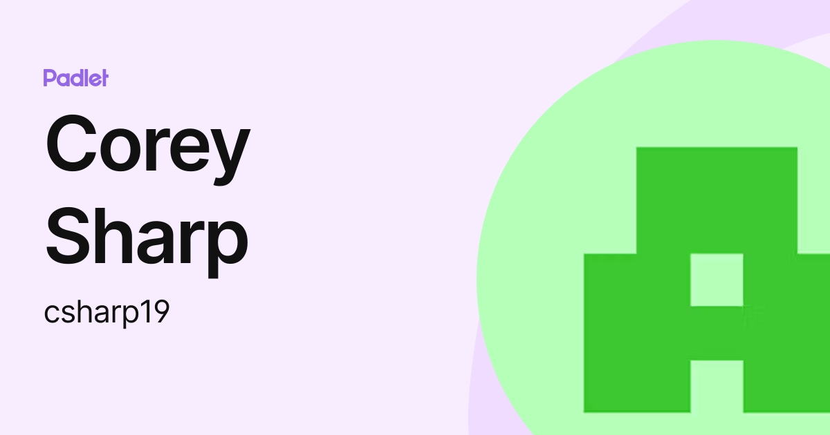 Corey Sharp (csharp19) profile | Padlet