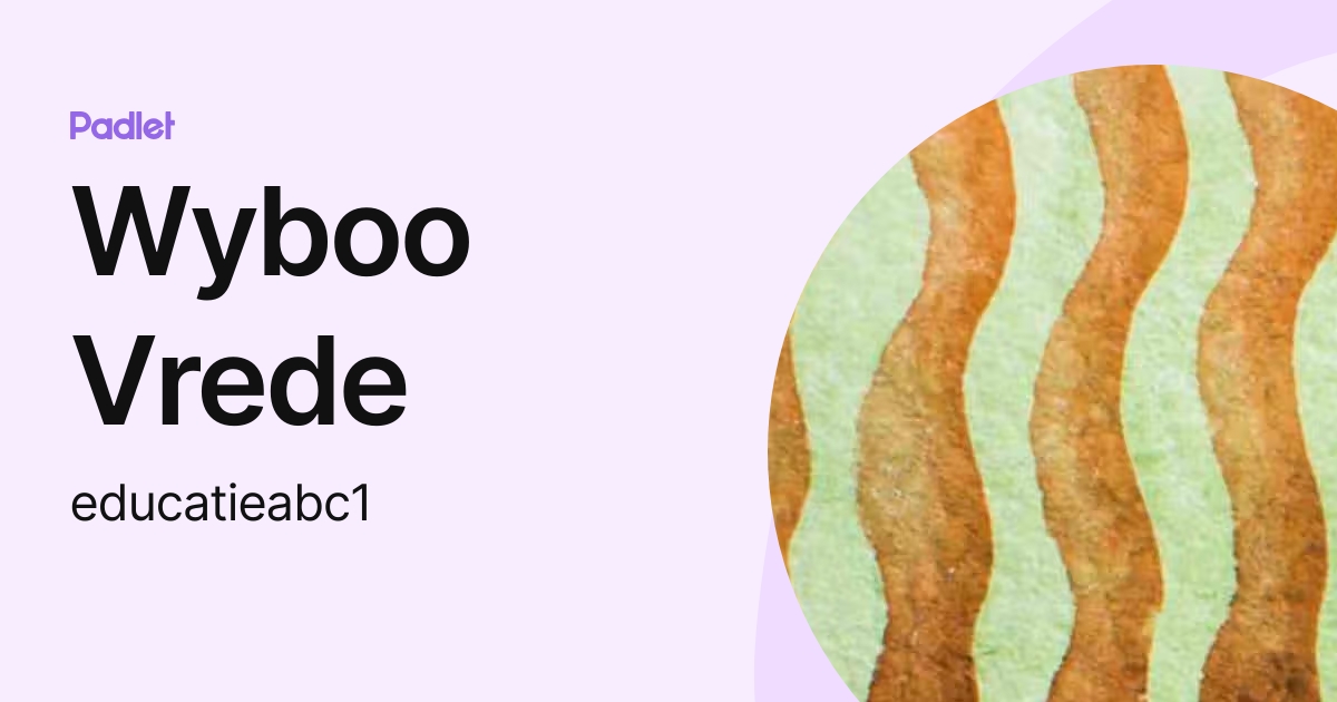 Wyboo Vrede (educatieabc1) profile | Padlet