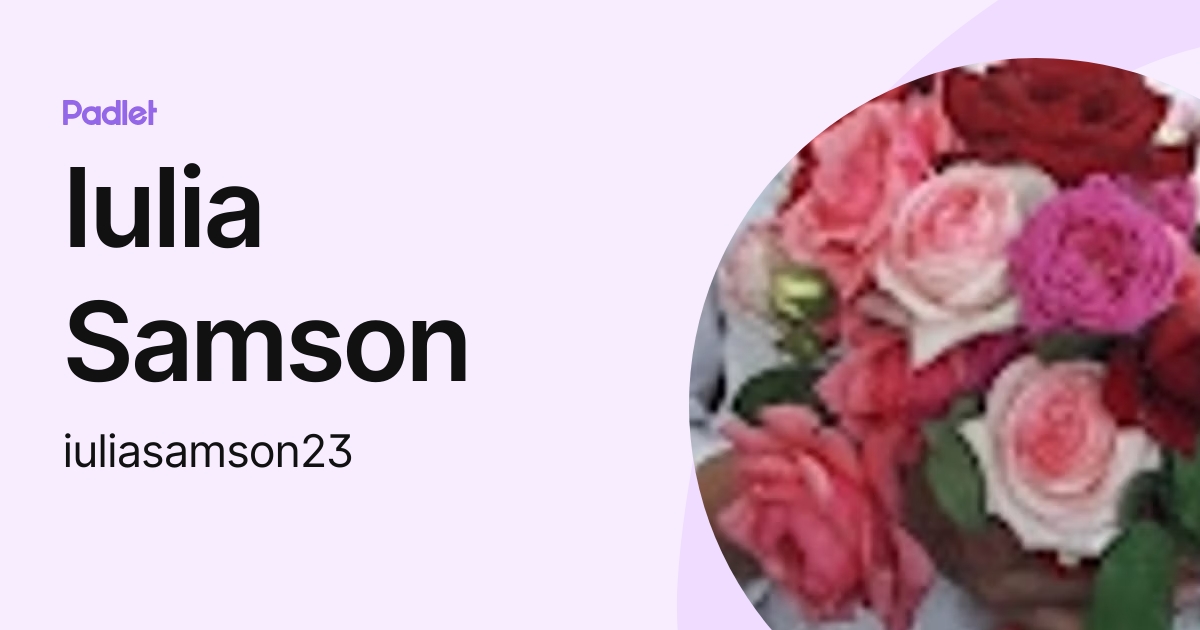 Iulia Samson (iuliasamson23) profile | Padlet