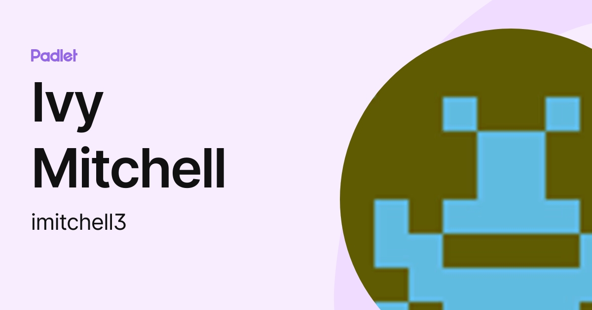 Ivy Mitchell (imitchell3) profile | Padlet