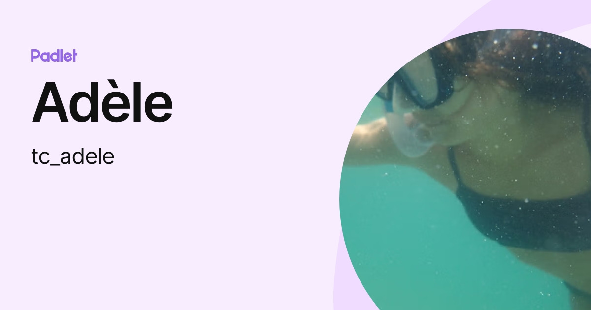 Adèle Tc Adele Profile Padlet
