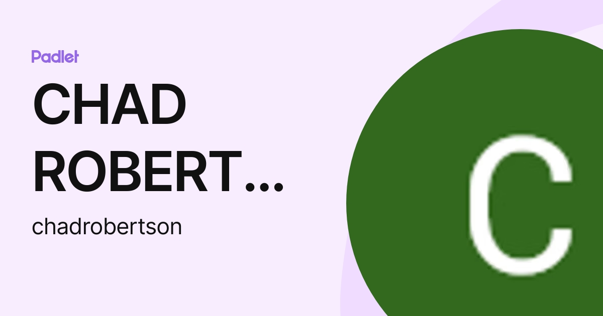 CHAD ROBERTSON (chadrobertson) profile | Padlet