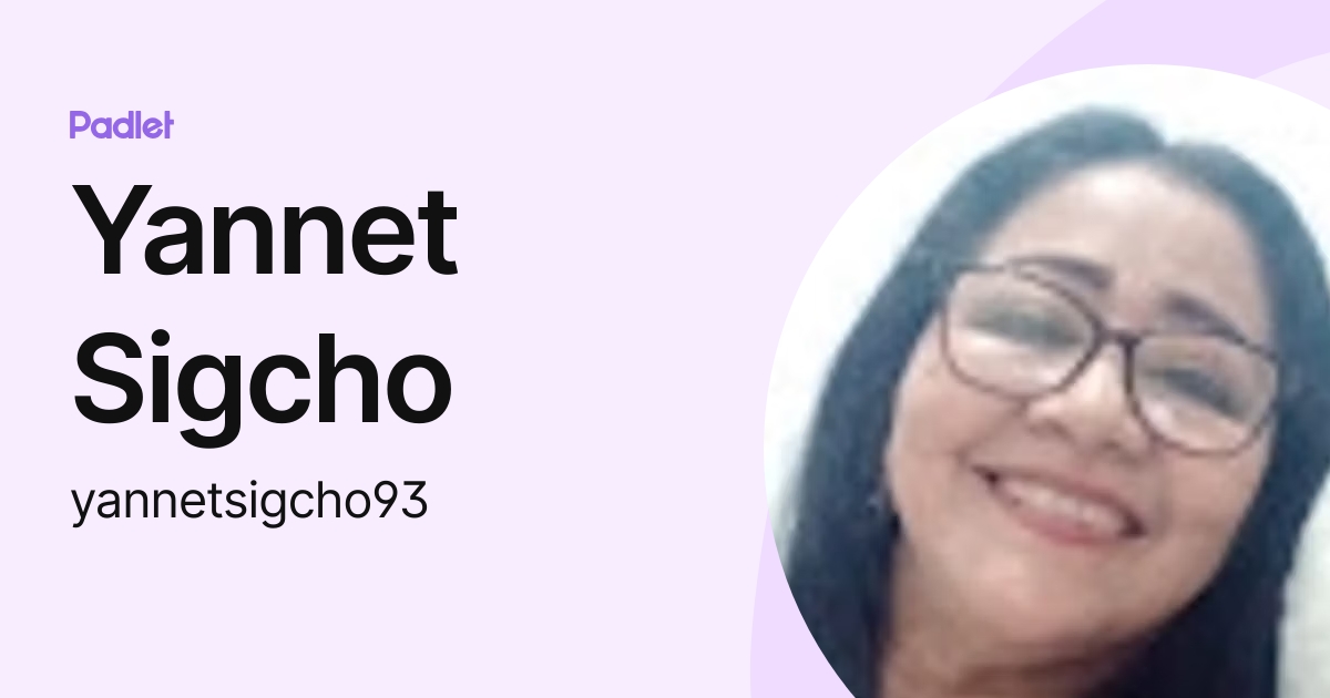 Yannet Sigcho (yannetsigcho93) profile | Padlet