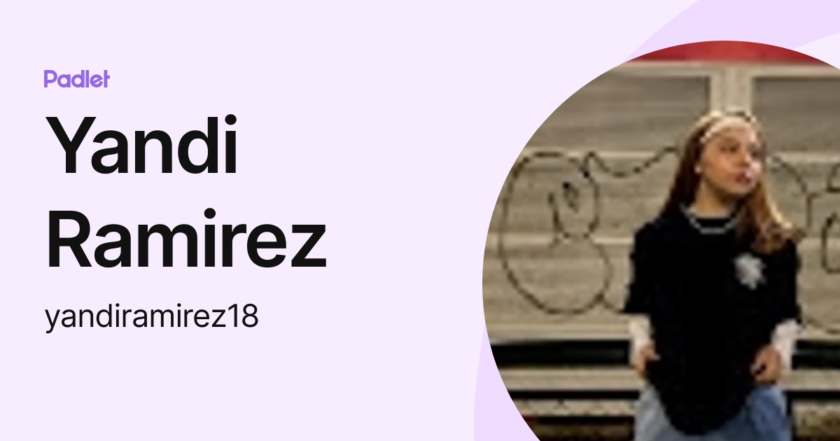 Yandi Ramirez (yandiramirez18) profile | Padlet