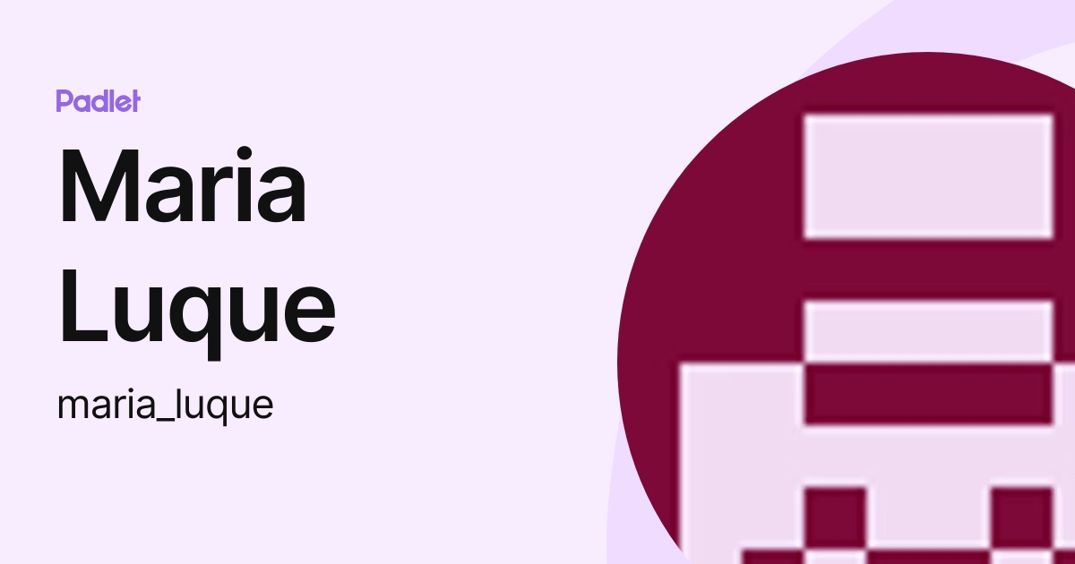 Maria Luque (maria_luque) profile | Padlet
