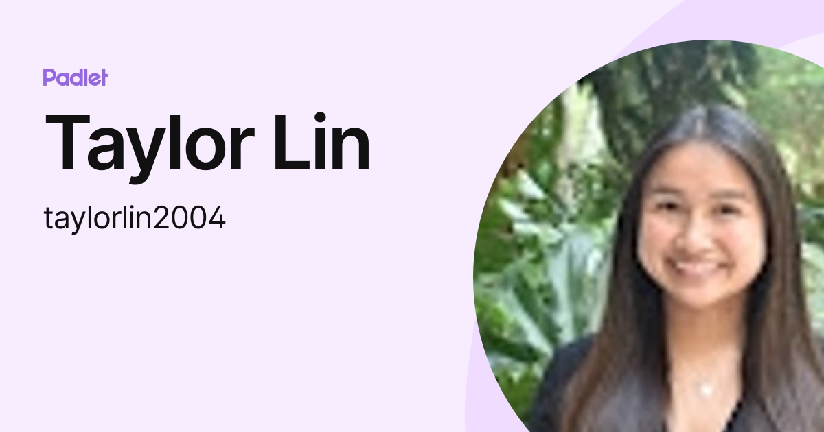 Taylor Lin (taylorlin2004) profile | Padlet