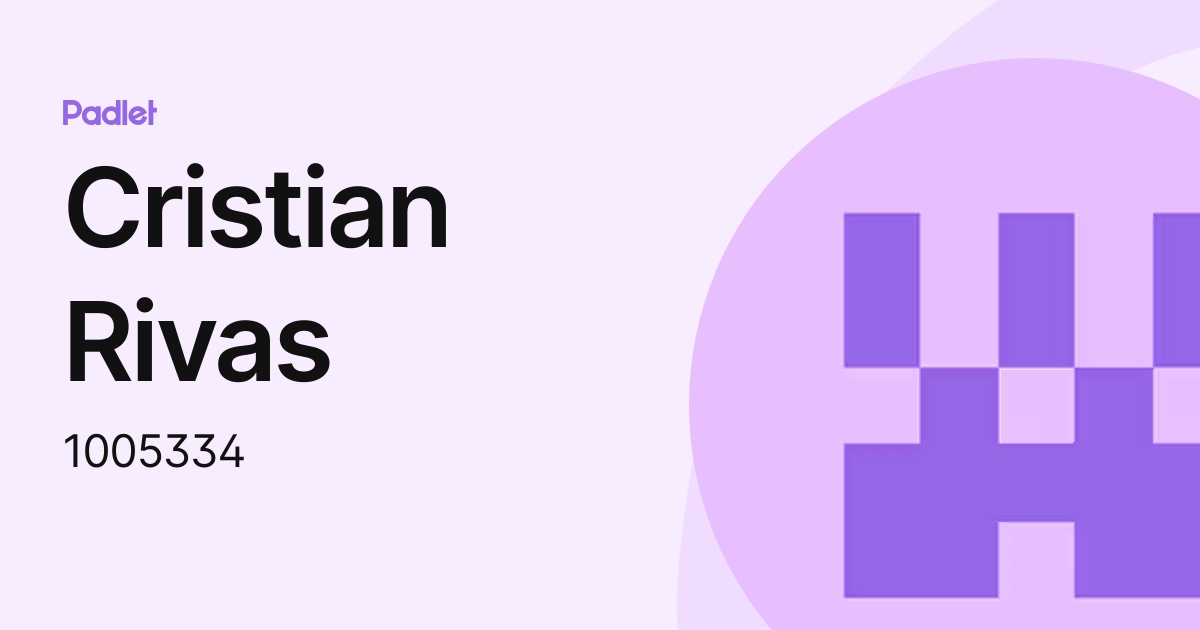 Cristian Rivas (1005334) profile | Padlet