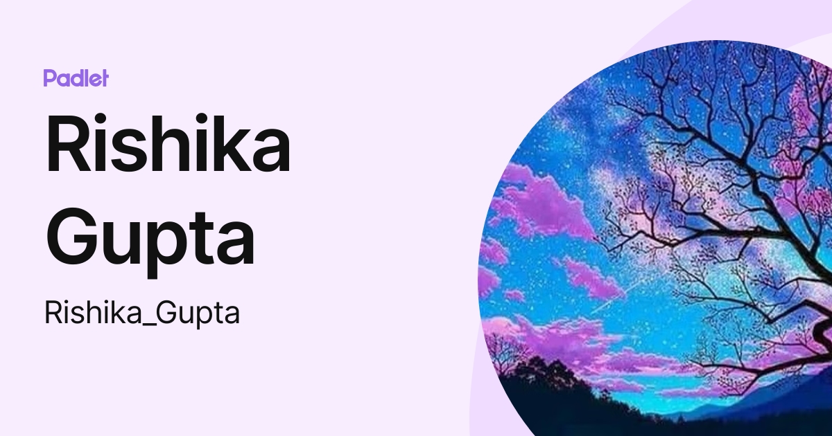 Rishika Gupta (Rishika_Gupta) profile | Padlet