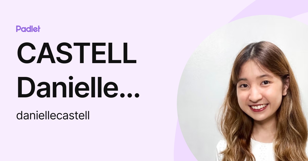 CASTELL Danielle Isabel (daniellecastell) profile | Padlet