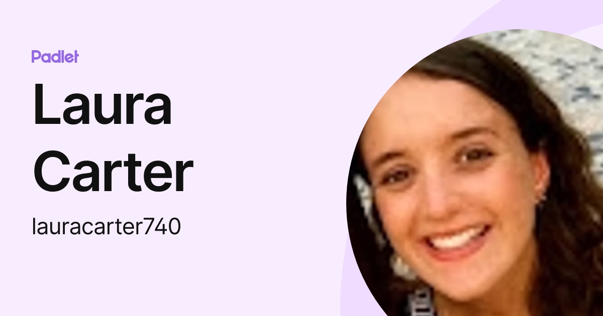 Laura Carter (lauracarter740) profile | Padlet