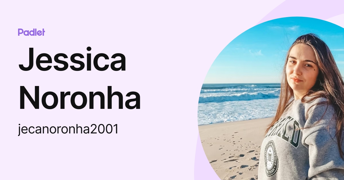 Jessica Noronha (jecanoronha2001) profile | Padlet