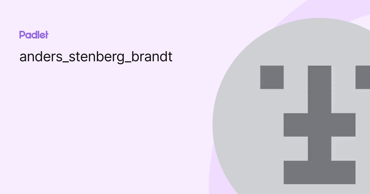 anders_stenberg_brandt profile | Padlet