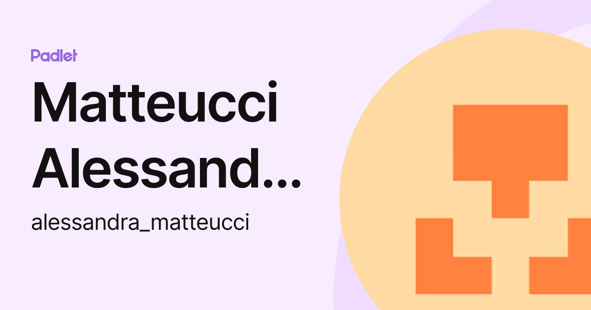 Matteucci Alessandra (alessandra_matteucci) profile | Padlet