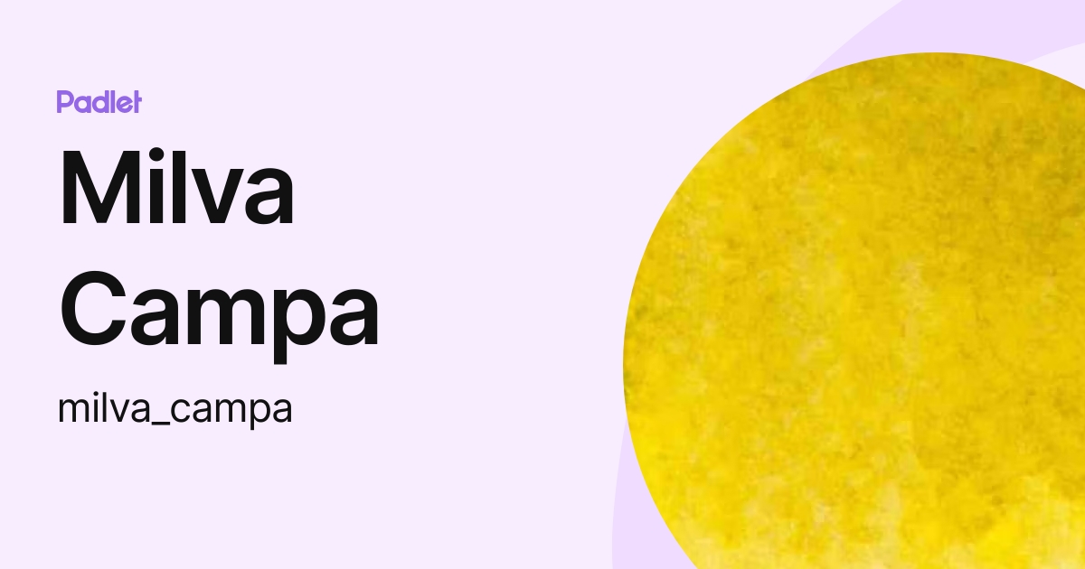 Milva Campa (milva_campa) profile | Padlet