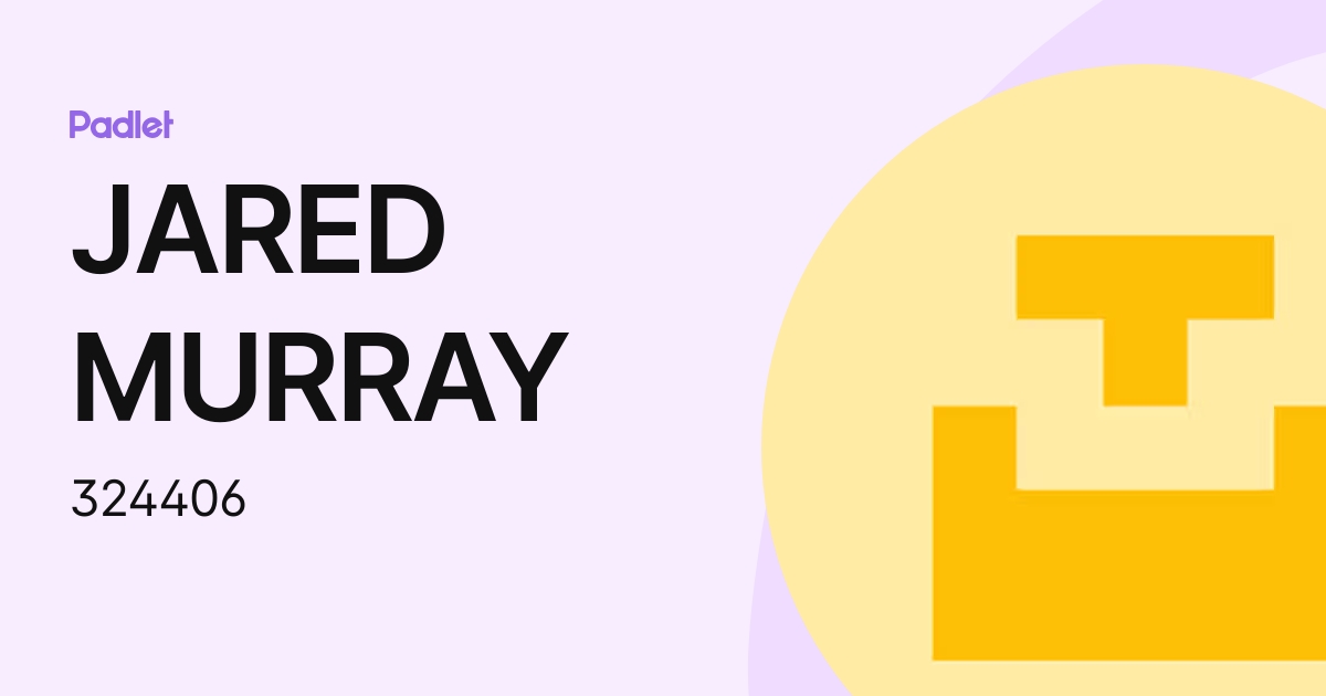 JARED MURRAY (324406) profile | Padlet