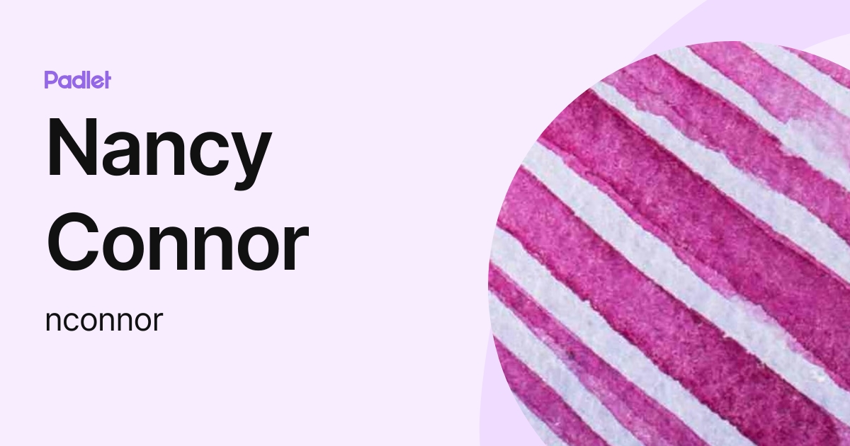 Nancy Connor (nconnor) profile | Padlet