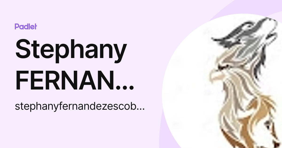 Stephany FERNANDEZ ESCOBAR (stephanyfernandezescobar) profile | Padlet
