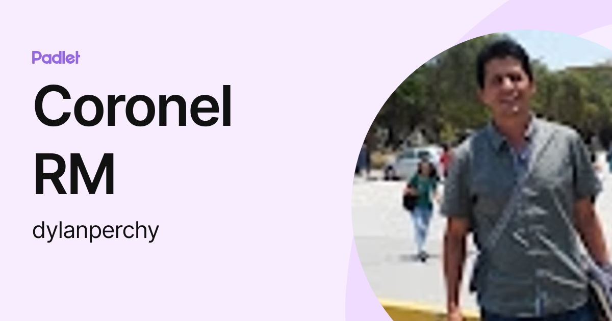 Coronel RM (dylanperchy) profile | Padlet