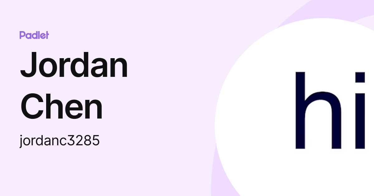 Jordan Chen (jordanc3285) profile | Padlet