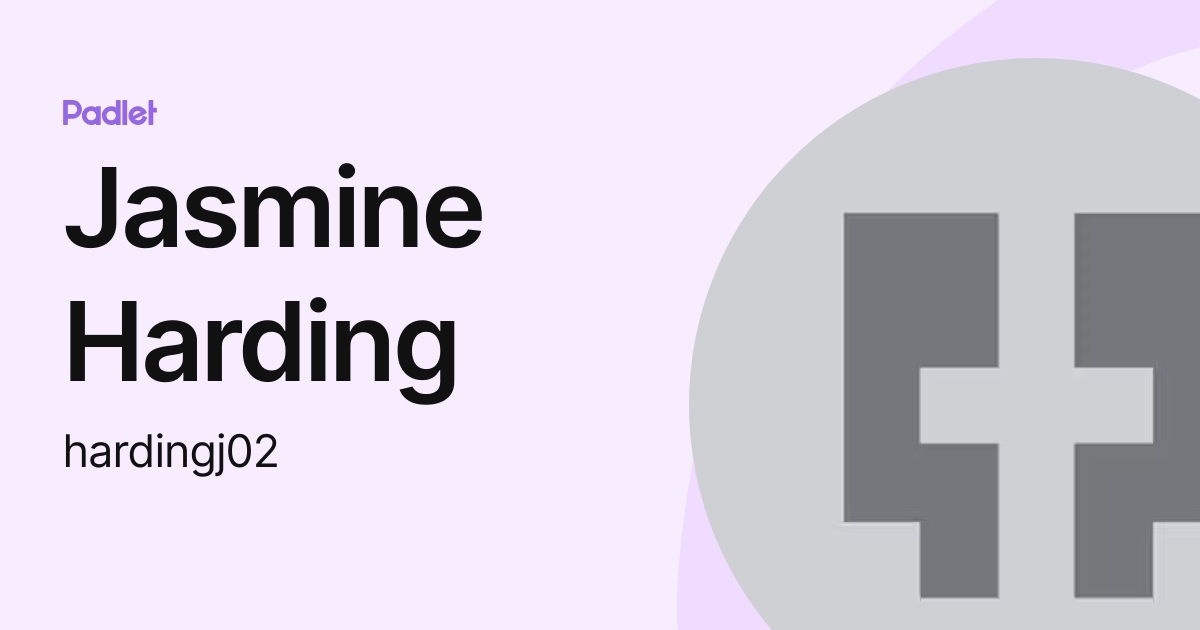 Jasmine Harding (hardingj02) profile | Padlet