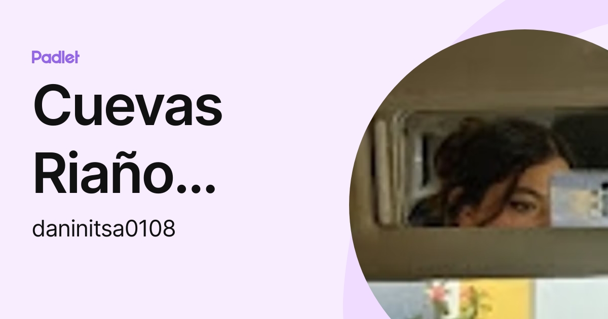 Cuevas Riaño Dania María (daninitsa0108) profile | Padlet