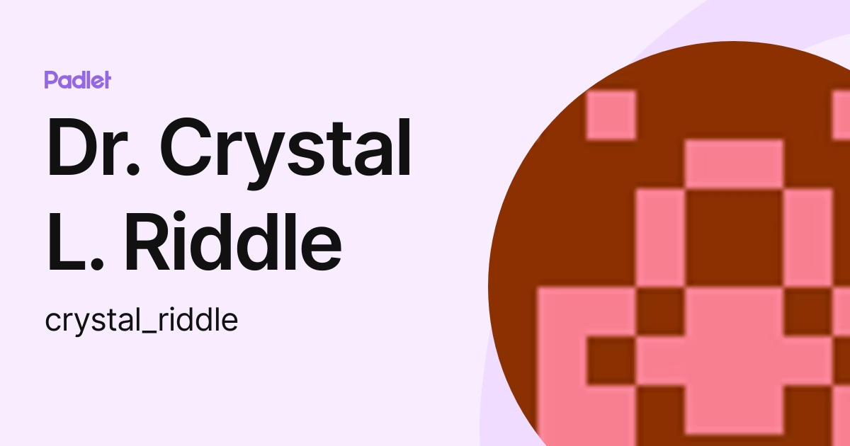 Dr. Crystal L. Riddle (crystal_riddle) profile | Padlet