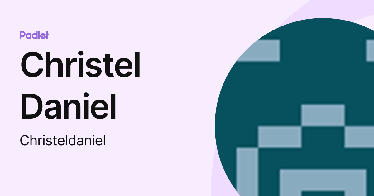 Christel Daniel (Christeldaniel) profile | Padlet