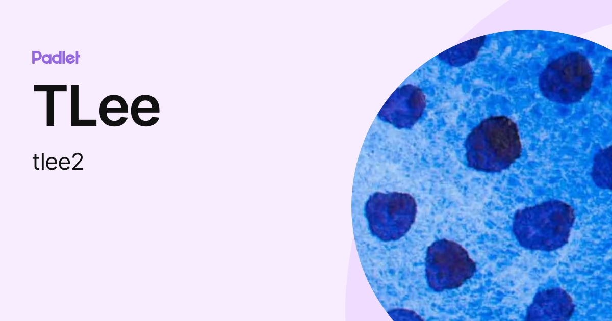 TLee (tlee2) profile | Padlet
