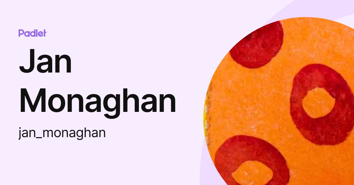 Jan Monaghan (jan_monaghan) profile | Padlet