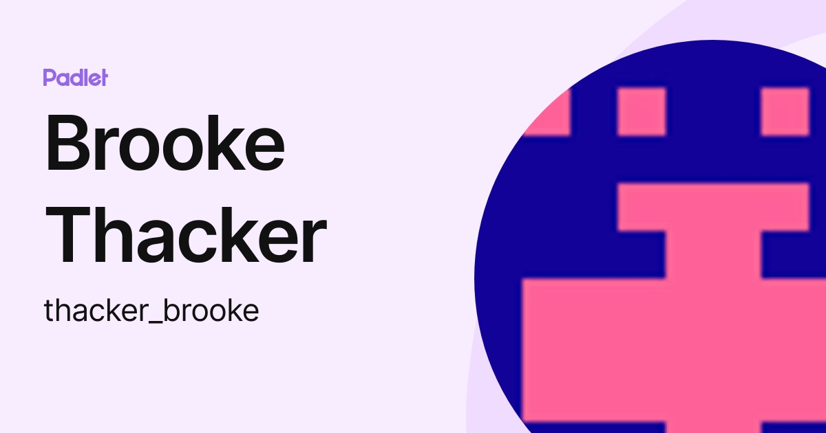 Brooke Thacker (thacker_brooke) profile | Padlet
