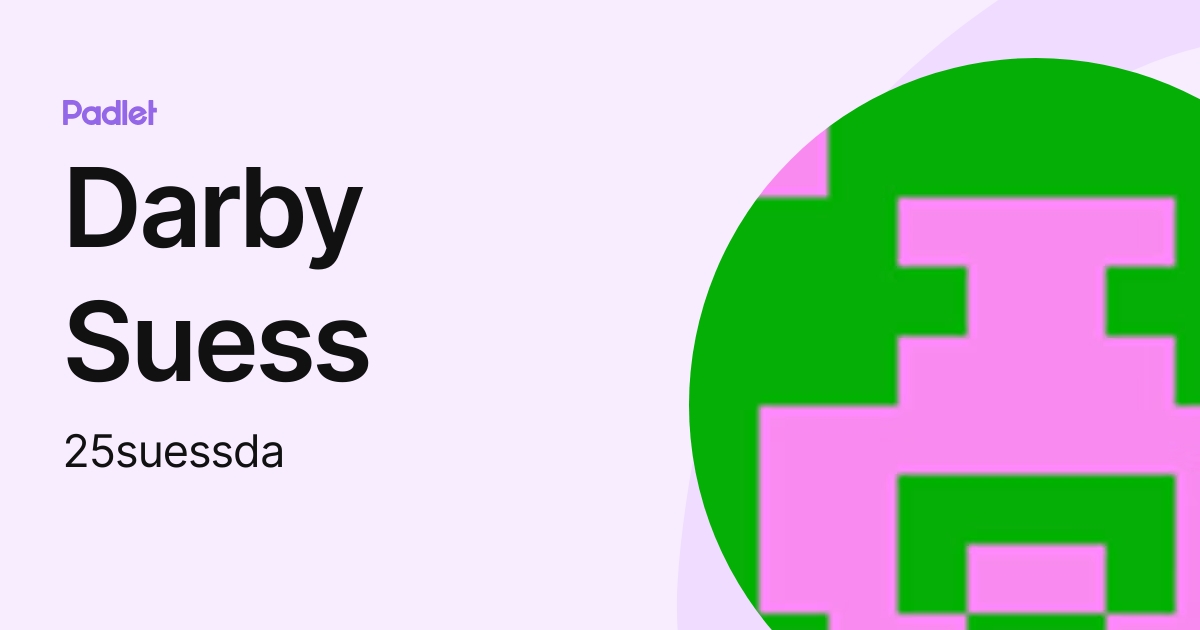Darby Suess (25suessda) profile | Padlet