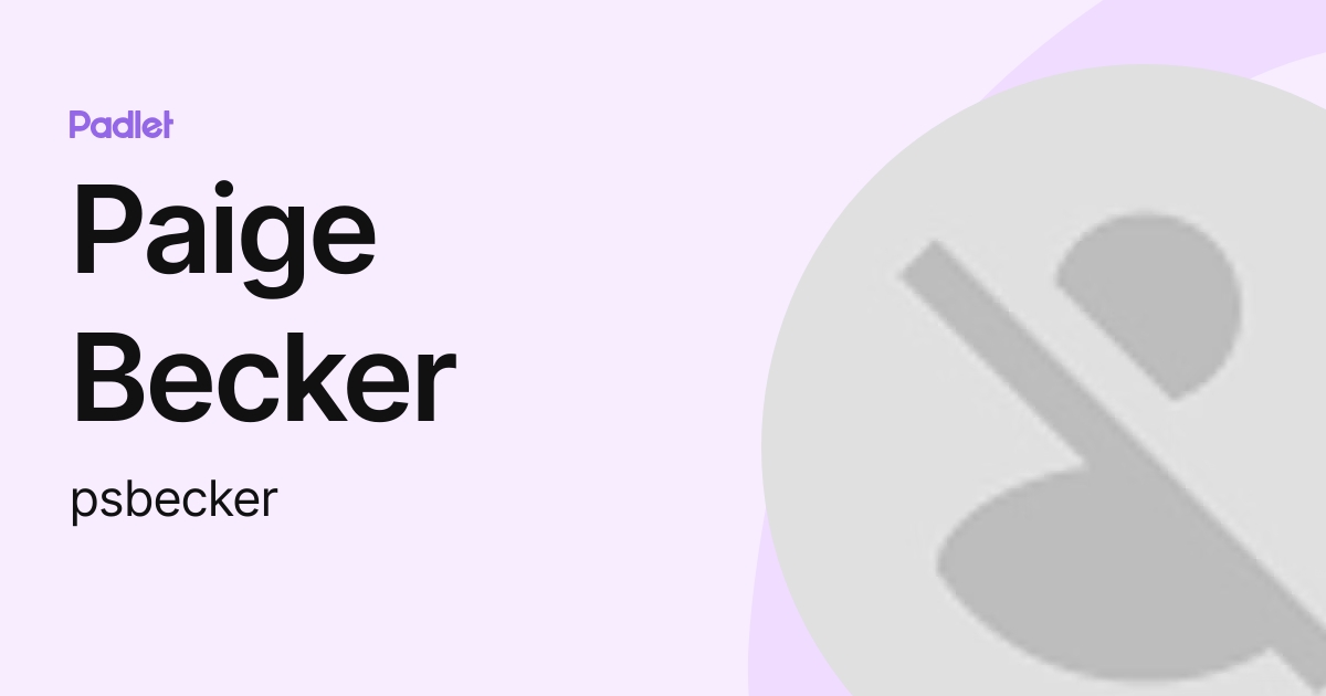 Paige Becker Psbecker Profile Padlet
