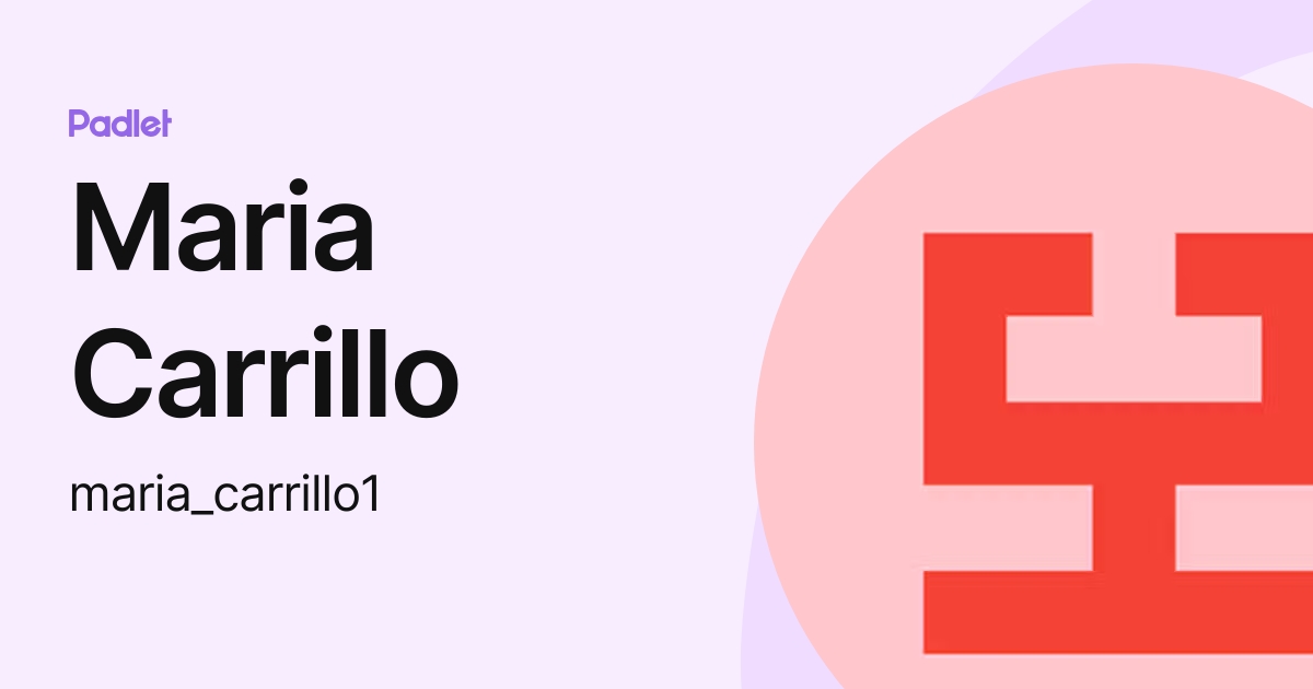 Maria Carrillo (maria_carrillo1) profile | Padlet
