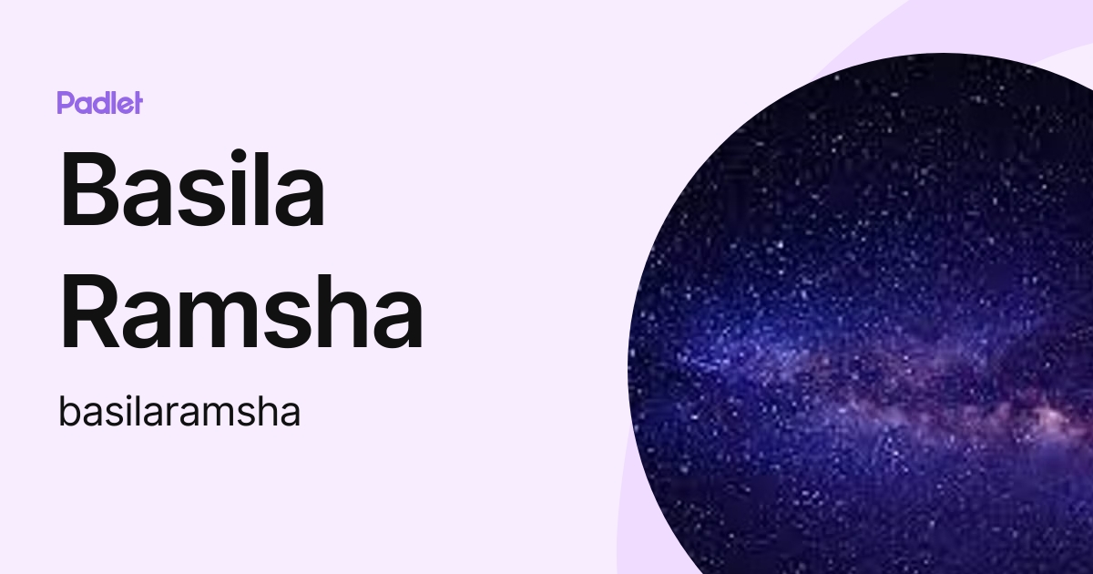 Basila Ramsha (basilaramsha) profile | Padlet