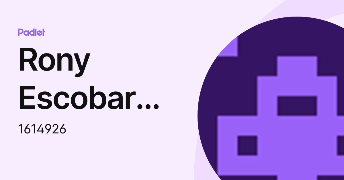 Rony Escobar Pineda (1614926) profile | Padlet