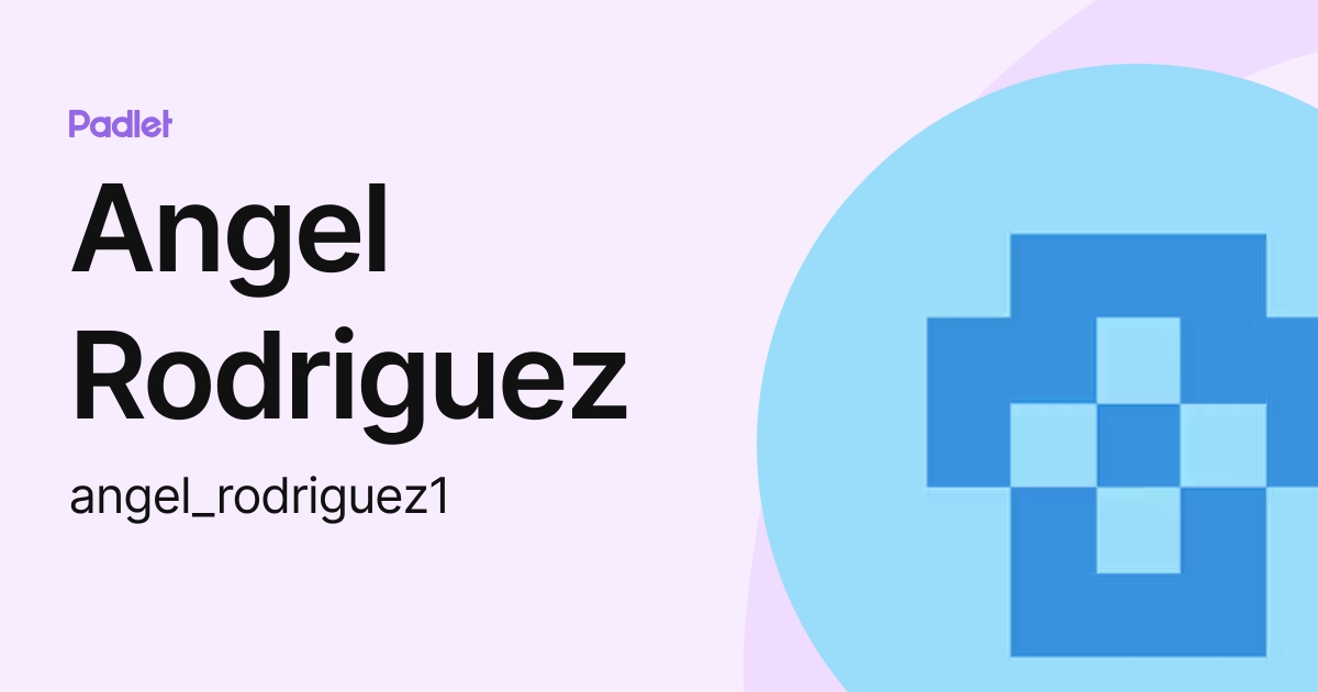 Angel Rodriguez (angel_rodriguez1) profile | Padlet