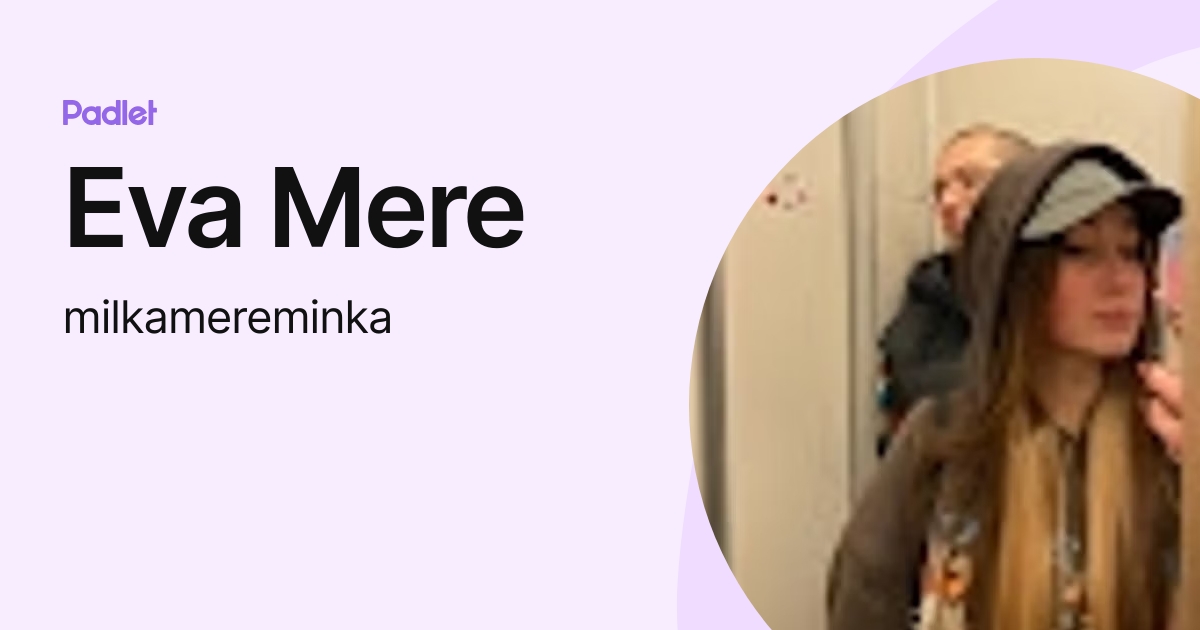 Eva Mere (milkamereminka) profile | Padlet