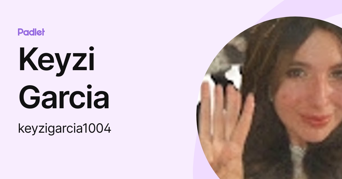 Keyzi Garcia (keyzigarcia1004) profile | Padlet