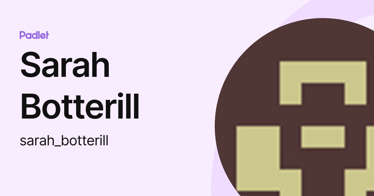Sarah Botterill (sarah_botterill) profile | Padlet