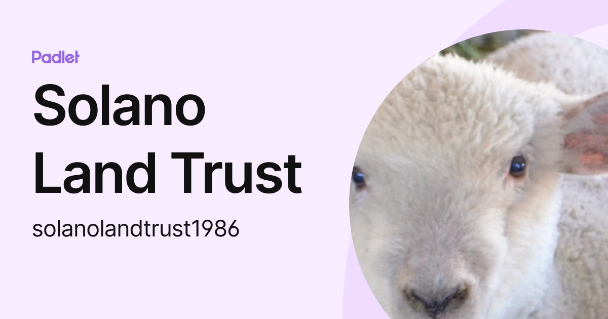 Solano Land Trust (solanolandtrust1986) profile | Padlet