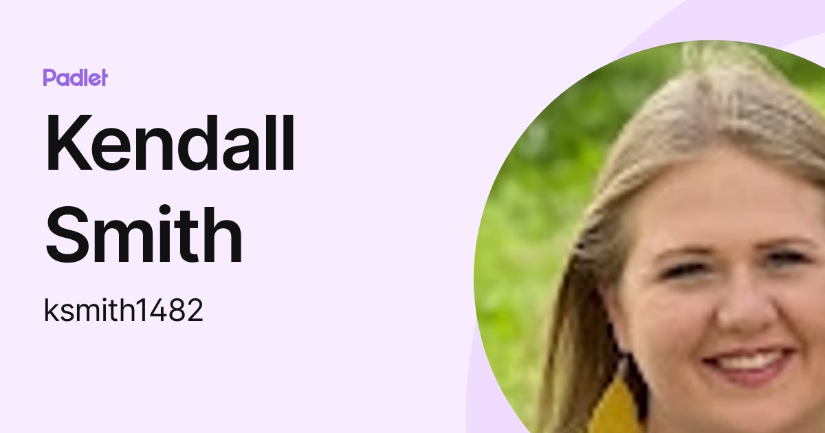 Kendall Smith (ksmith1482) profile | Padlet