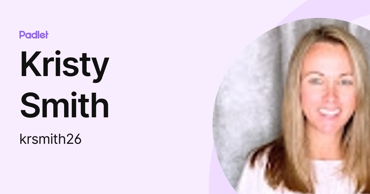 Kristy Smith (krsmith26) profile | Padlet