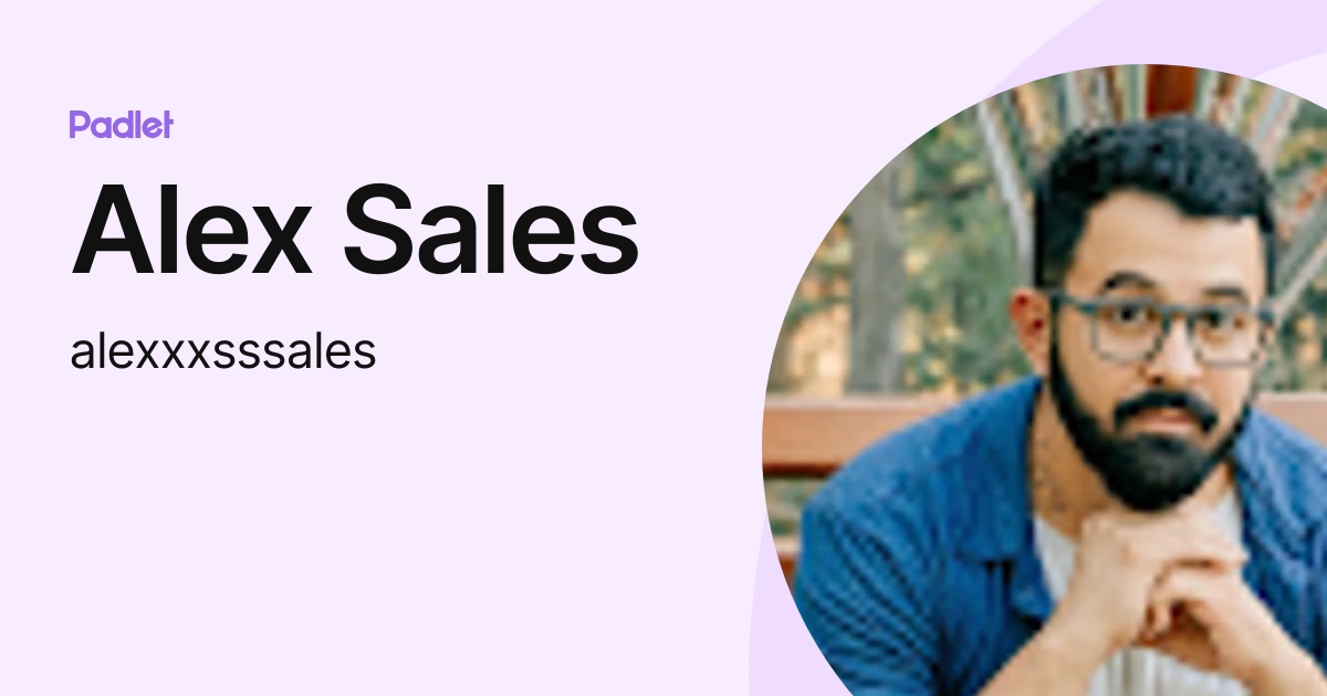Alex Sales (alexxxsssales) profile | Padlet