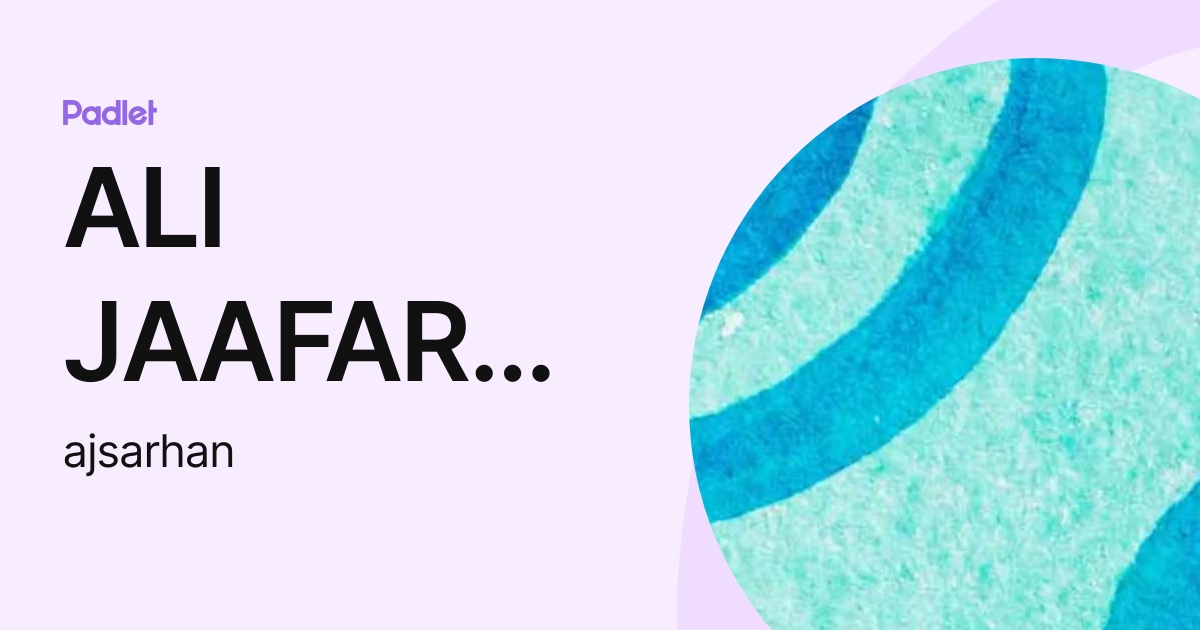 ALI JAAFAR MOHAMMED SARHAN (ajsarhan) profile | Padlet