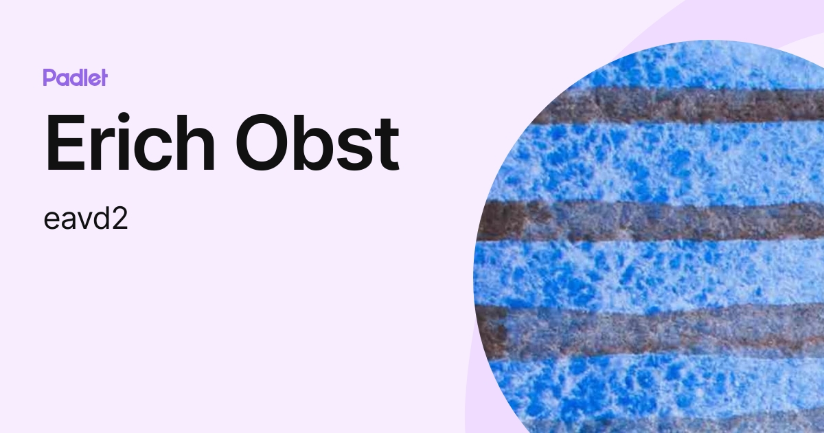 Erich Obst (eavd2) profile | Padlet