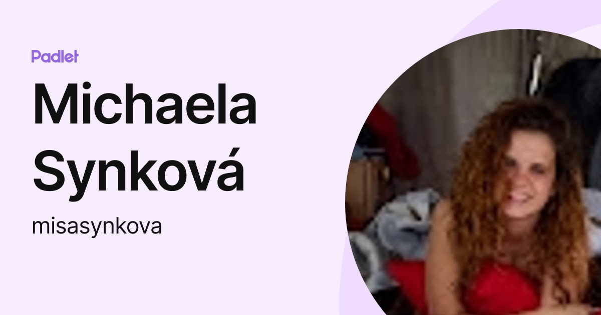 Michaela Synková (misasynkova) profile | Padlet