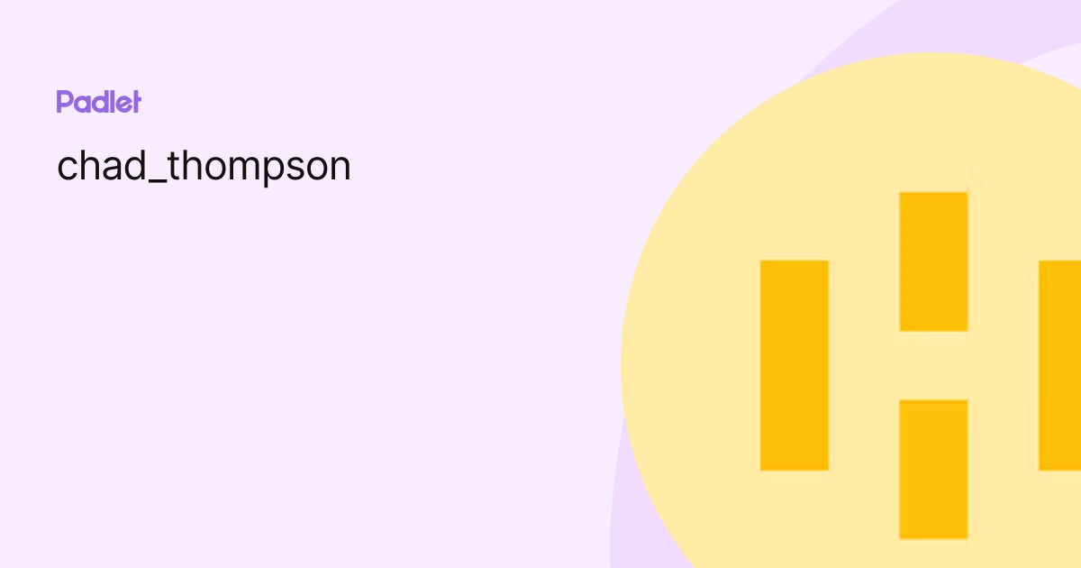 chad_thompson profile | Padlet