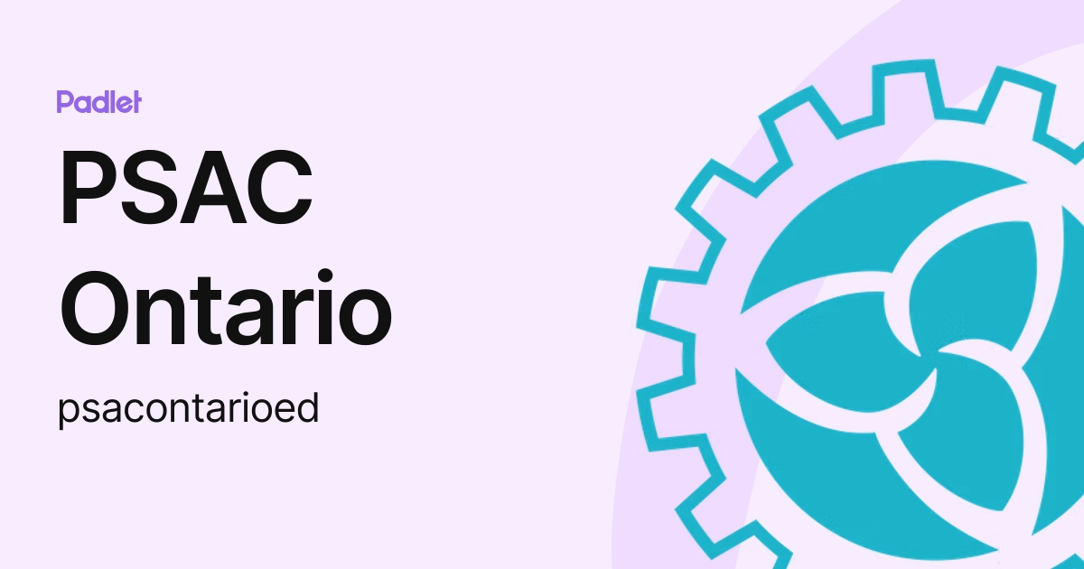 PSAC Ontario (psacontarioed) profile | Padlet