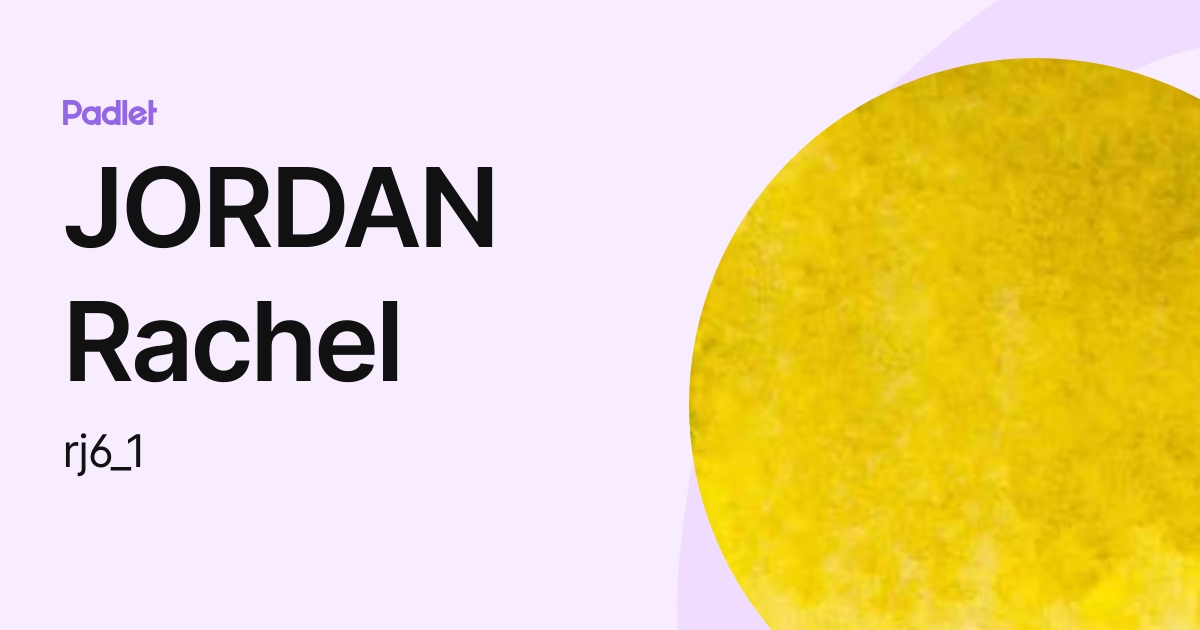 JORDAN Rachel (rj62) profile | Padlet